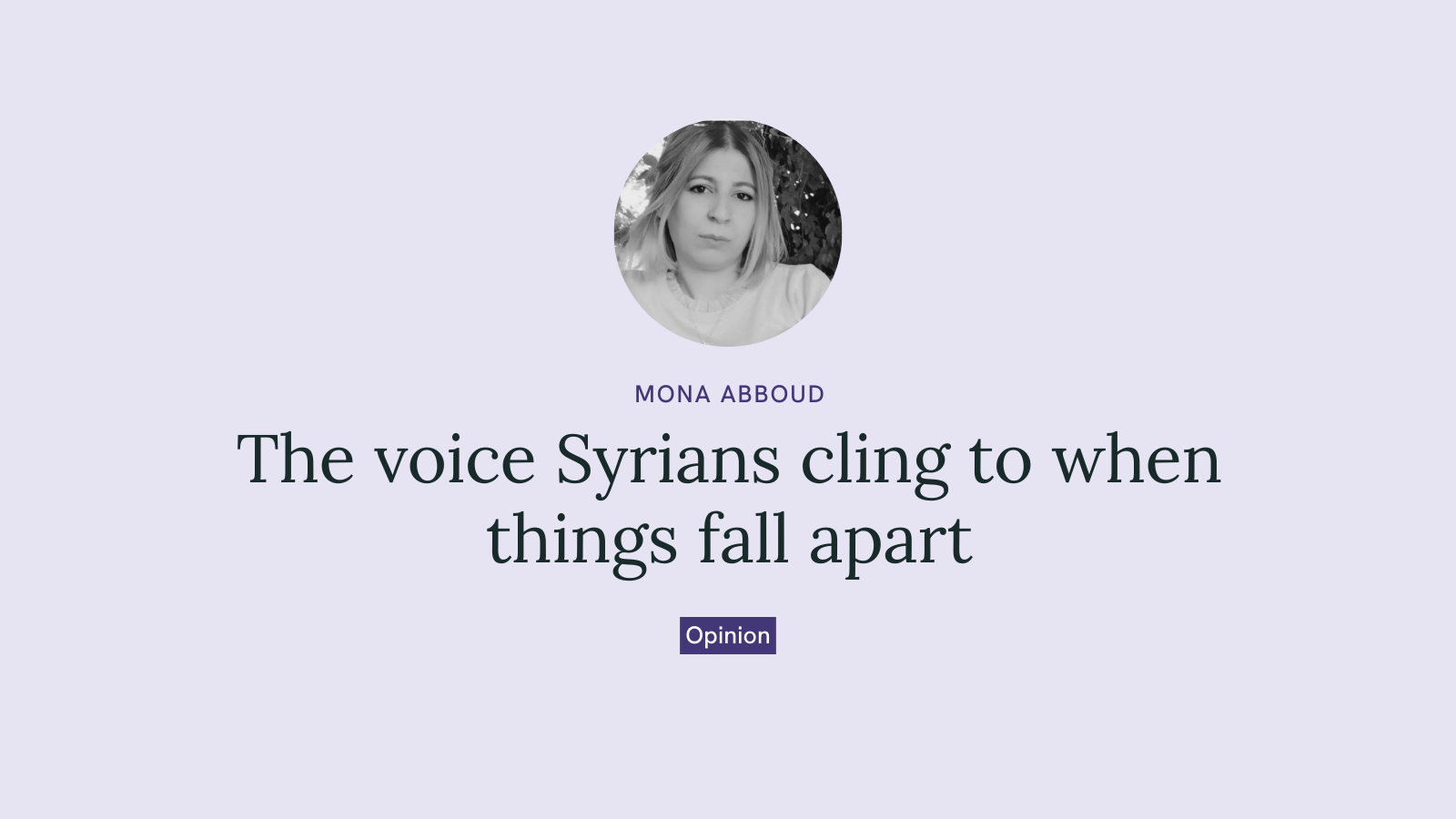 The voice Syrians cling to when things fall apart