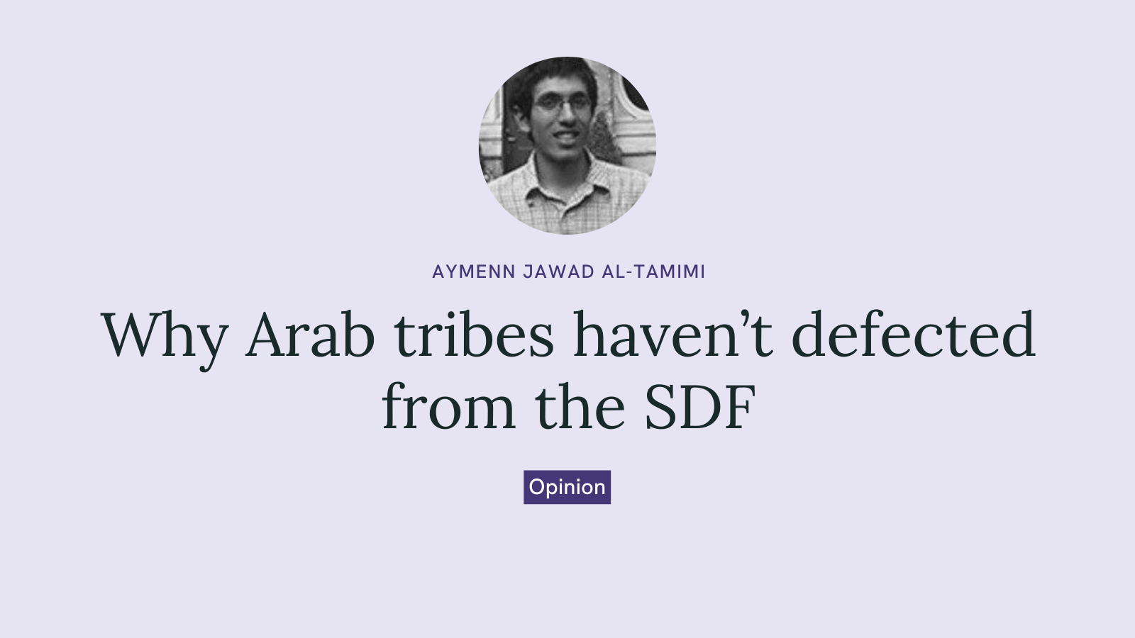 Why Arab tribes haven’t defected from the SDF
